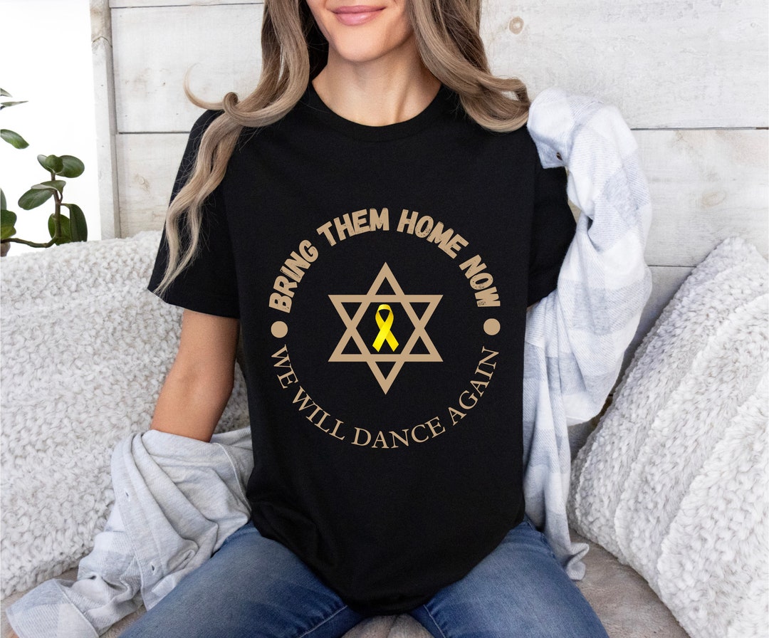 Bring Them Home Now Shirt, Jewish Pride Shirt, Jewish Clothing, Am ...