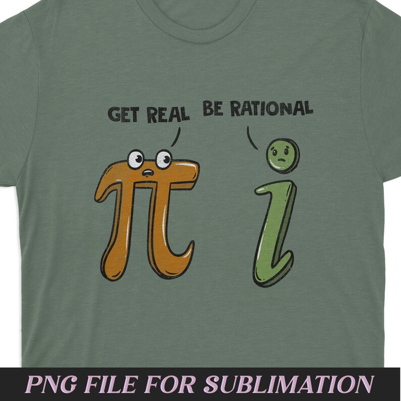 Pi Get Real I Be Rational Math Saying Funny, Math Quote PNG File ...
