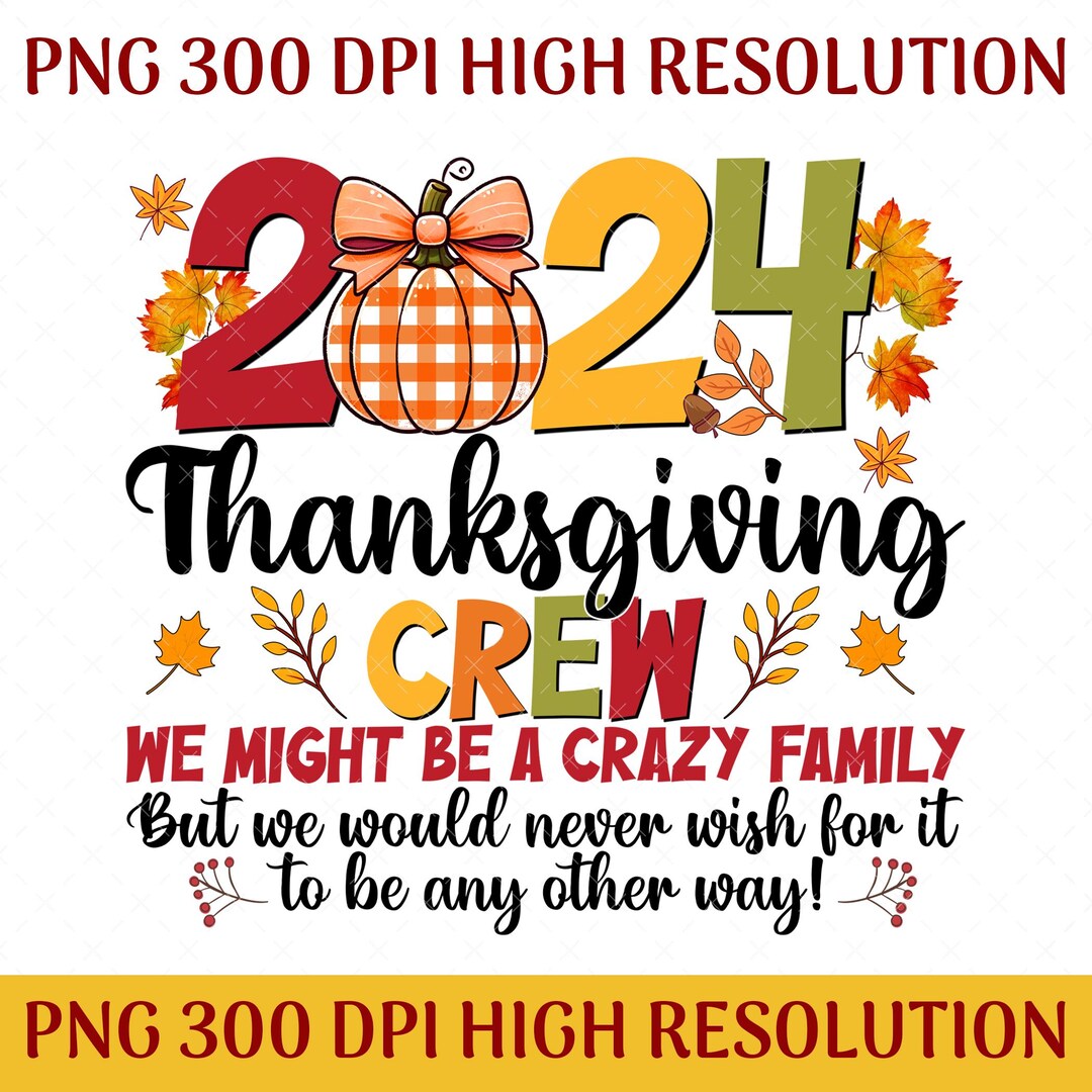 2024 Thanksgiving Crew PNG, Thanksgiving Family Reunion Digital ...