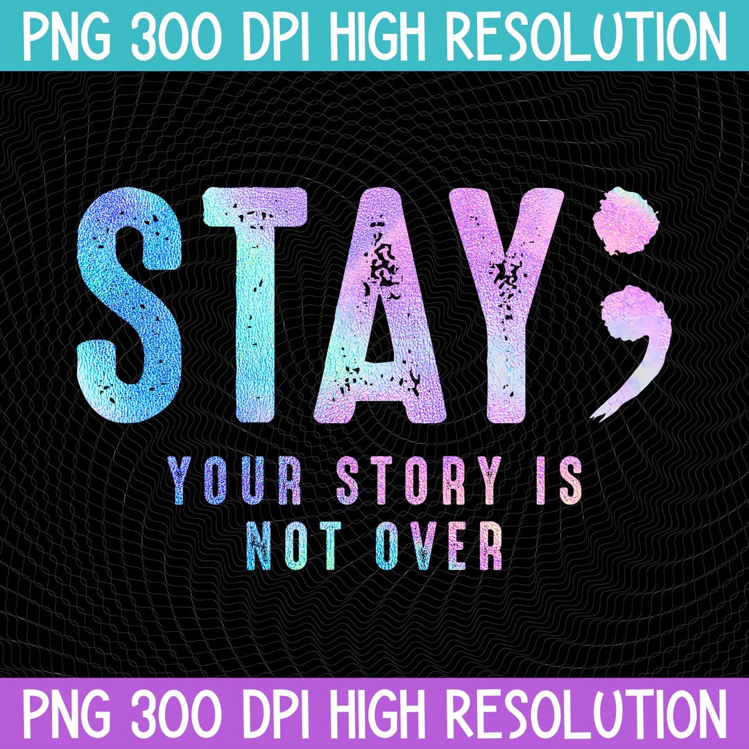 Stay Your Story is Not Over PNG, You Matter Digital Download, Teal ...