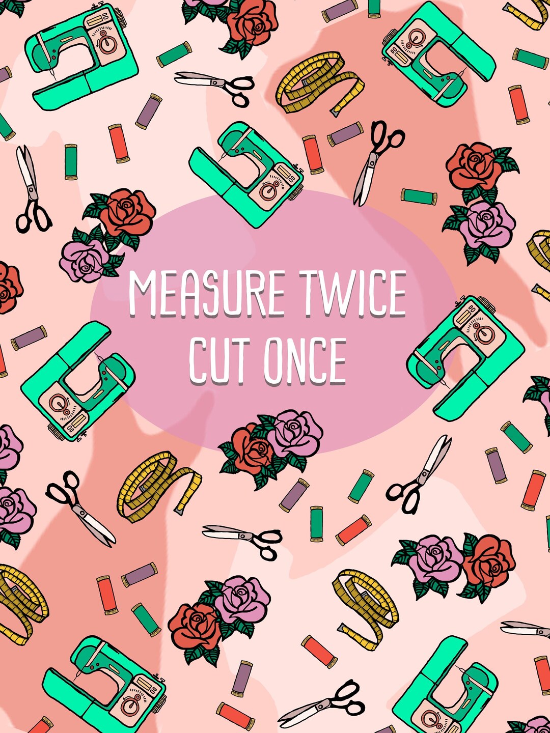 Measure Twice Cut Once, Sewing Themed, Original Design, Tea Towel ...