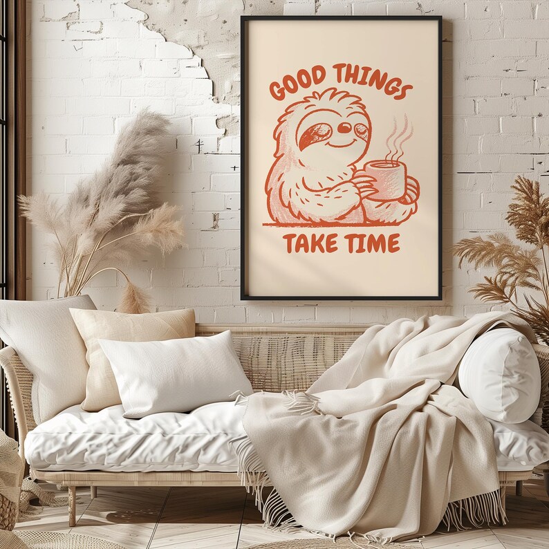 Good Things Take Time Print, Printable Poster, Sloth With Coffee Wall ...