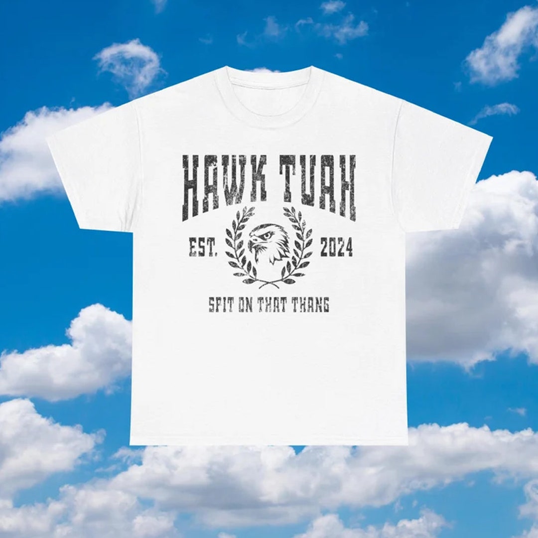 Hawk Tuah Shirt Hawk Tuah Spit on That Thang Shirt Funny Meme Shirt ...