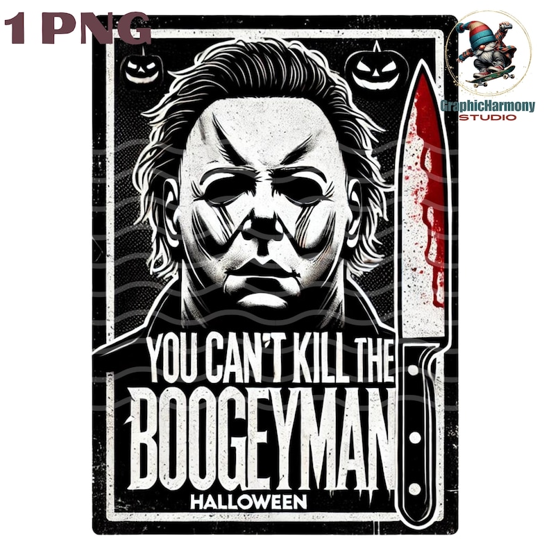 Michael Myers Halloween Illustration You Can't Kill the Boogeyman PNG ...
