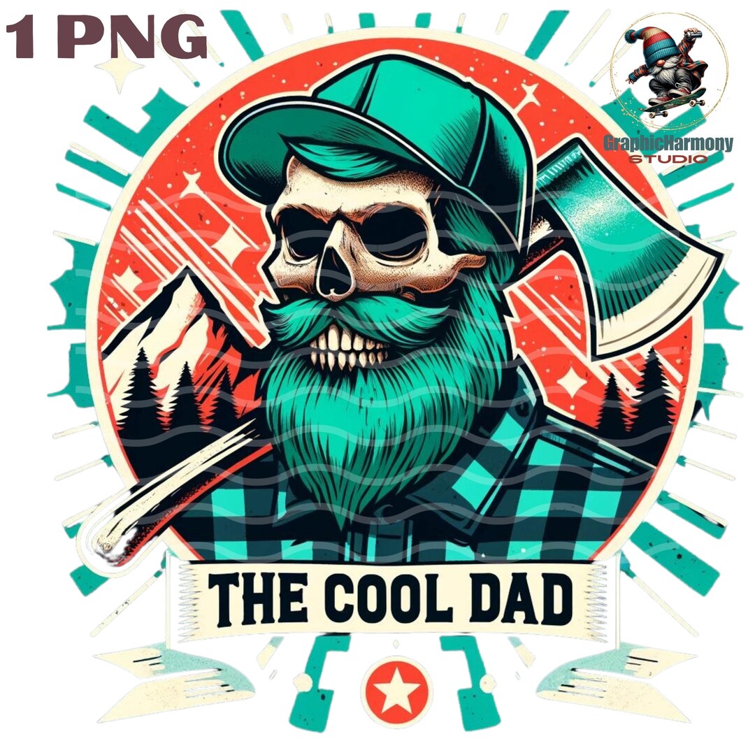 The Cool Dad Skull Clipart PNG | Lumberjack Dad Digital Art | Father's ...