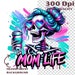 Mom Life Skeleton Clipart PNG, Colorful Funny Mom Digital Download ...