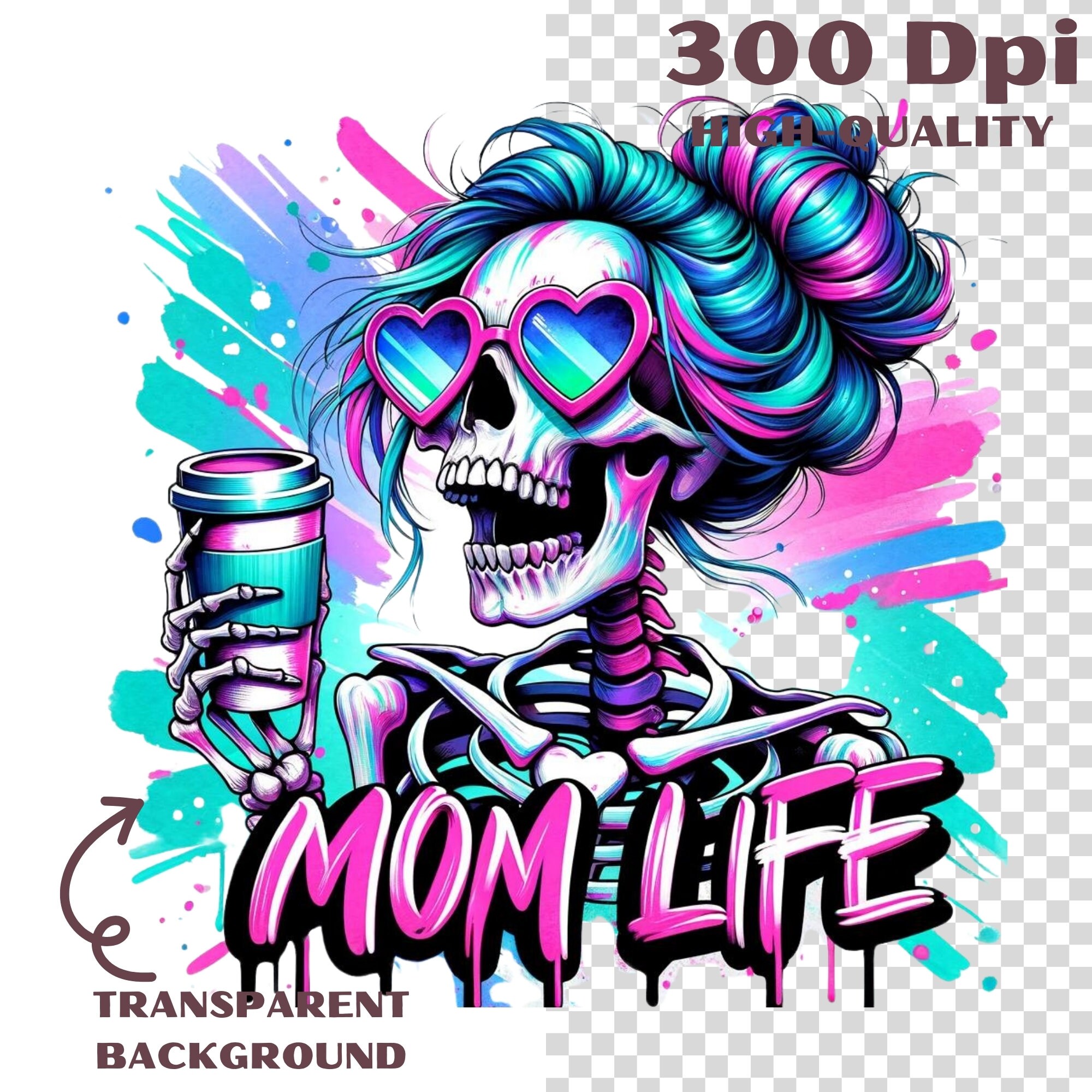 Mom Life Skeleton Clipart PNG, Colorful Funny Mom Digital Download ...