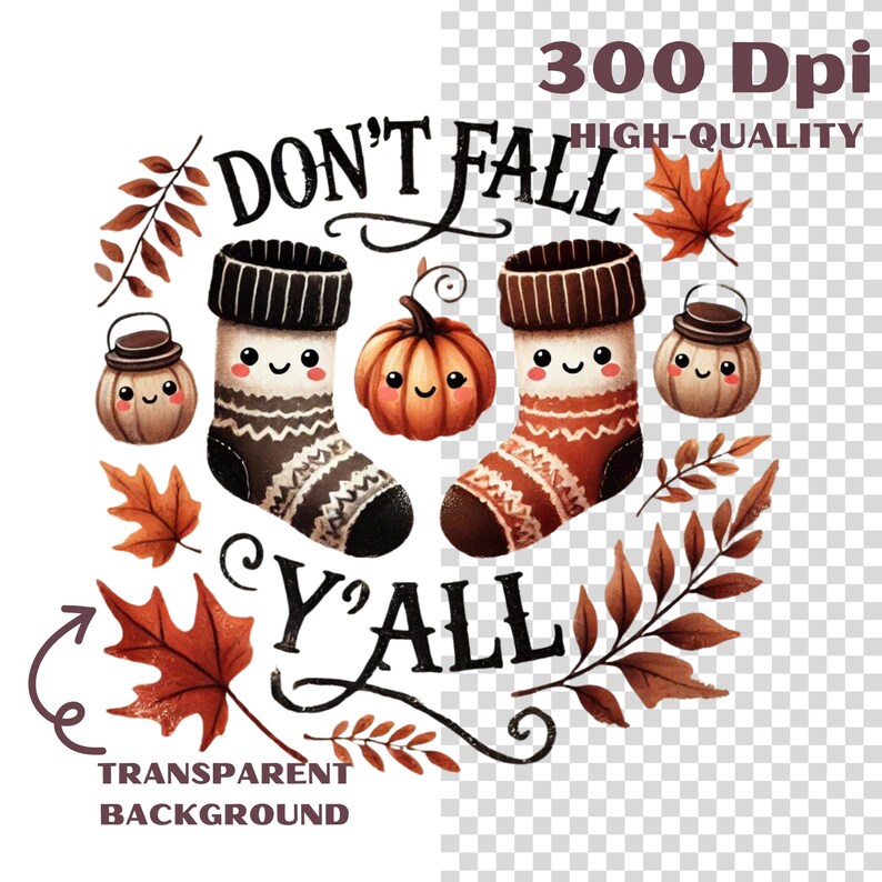 Fall Cozy Socks PNG, Cute Autumn Socks Clipart, Don’t Fall Y’all ...