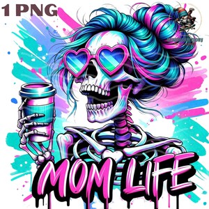 Mom Life Skeleton Clipart PNG, Colorful Funny Mom Digital Download ...