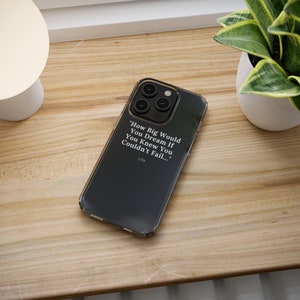 Motivation Phone Case - How Big Would You Dream If You Knew You Couldn ...