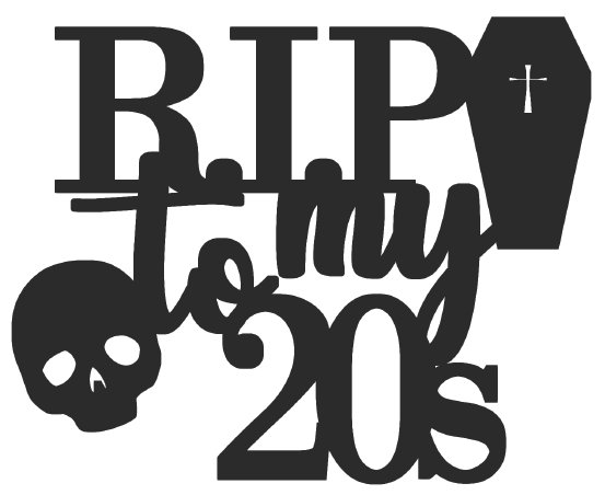 RIP to My 20s, 30th Birthday Cake Topper File - Etsy