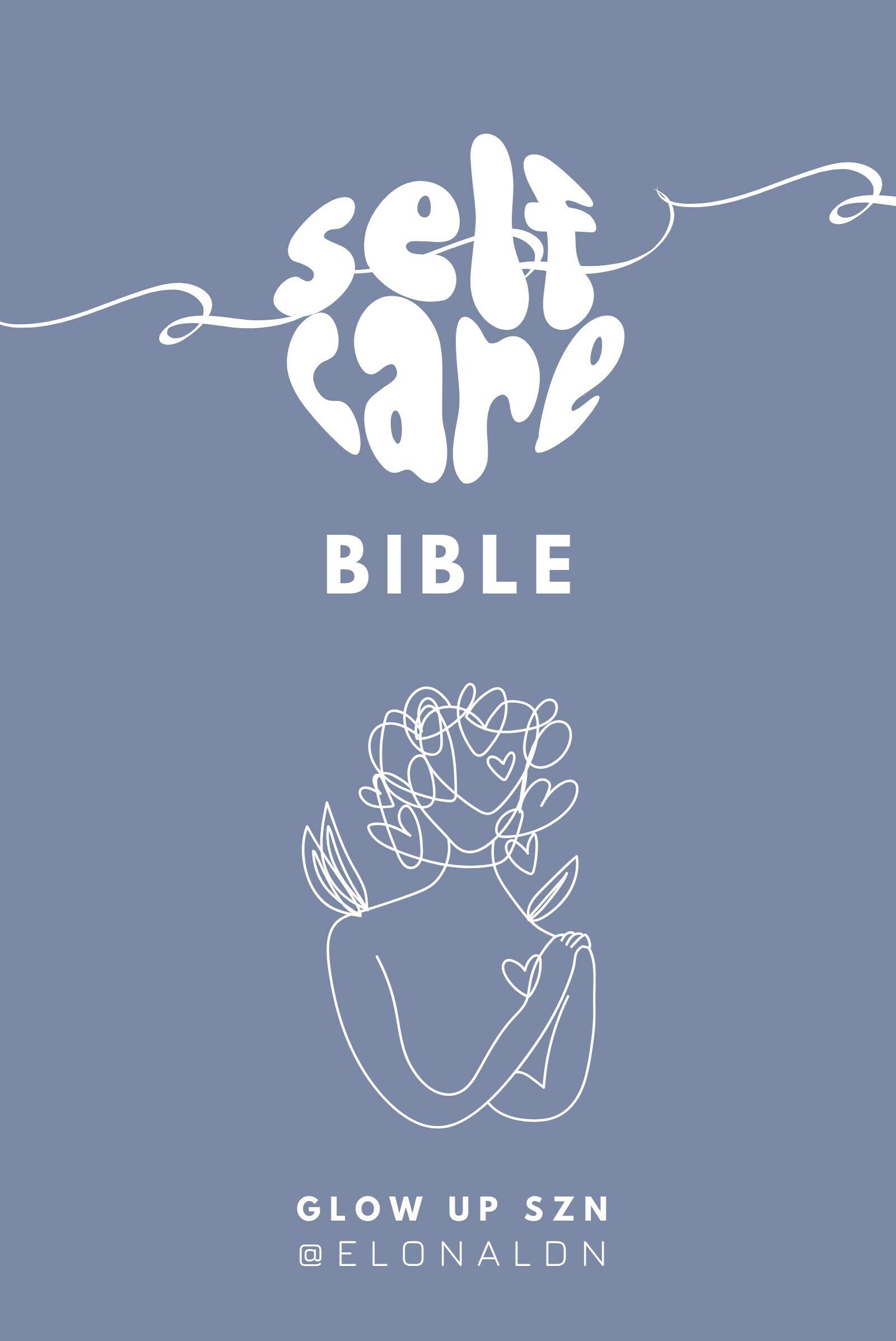 The Self Care Bible - Glow up SZN - @elonaldn | Digital Book on Self ...