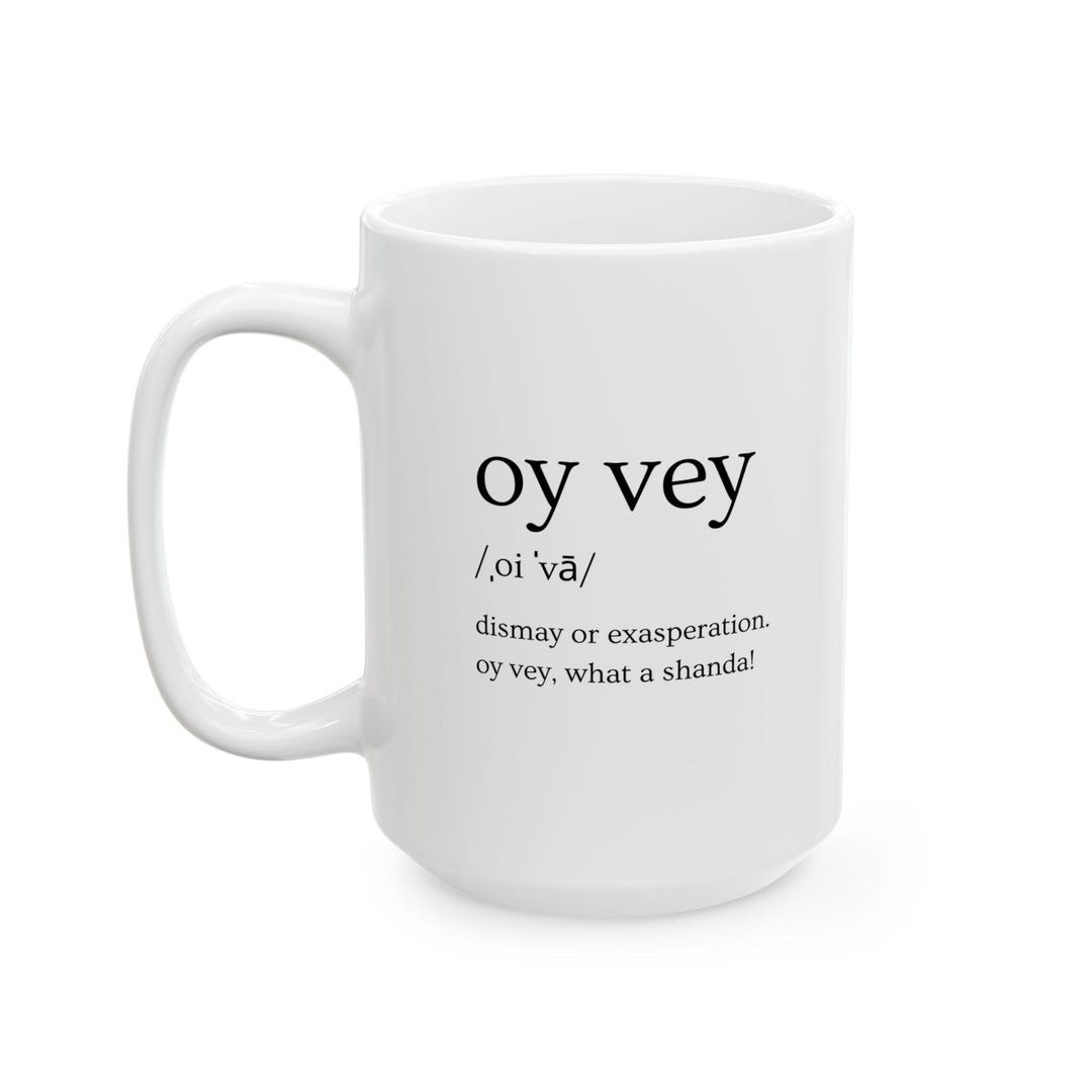 Oy Vey Definition Ceramic Mug 11oz, 15oz - Etsy