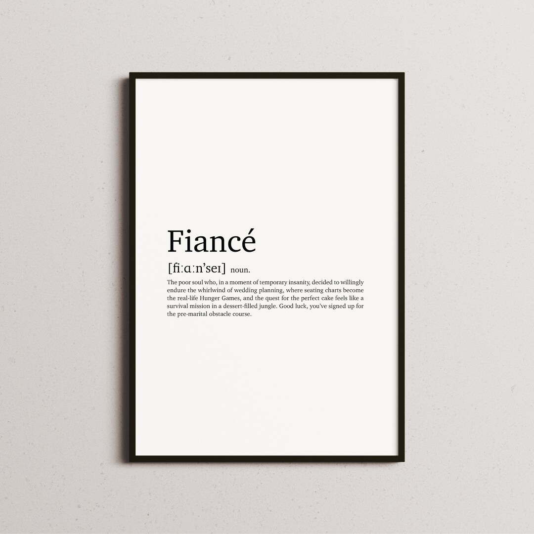 Fiancé Definition Printable Humor Wall Art Instant Download - Etsy