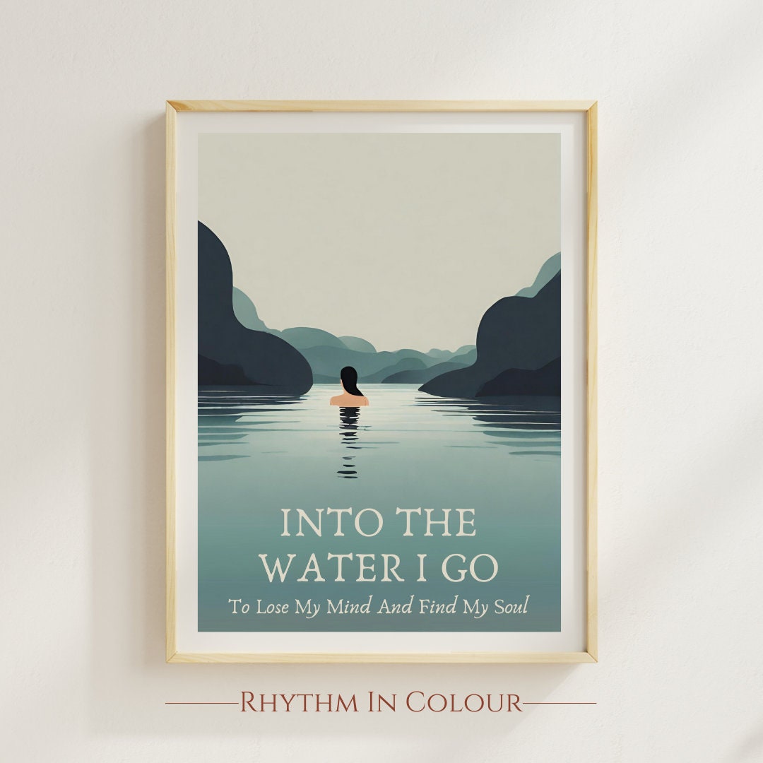 Into the Water I Go to Lose My Mind Find My Soul Print Swimming Poster ...
