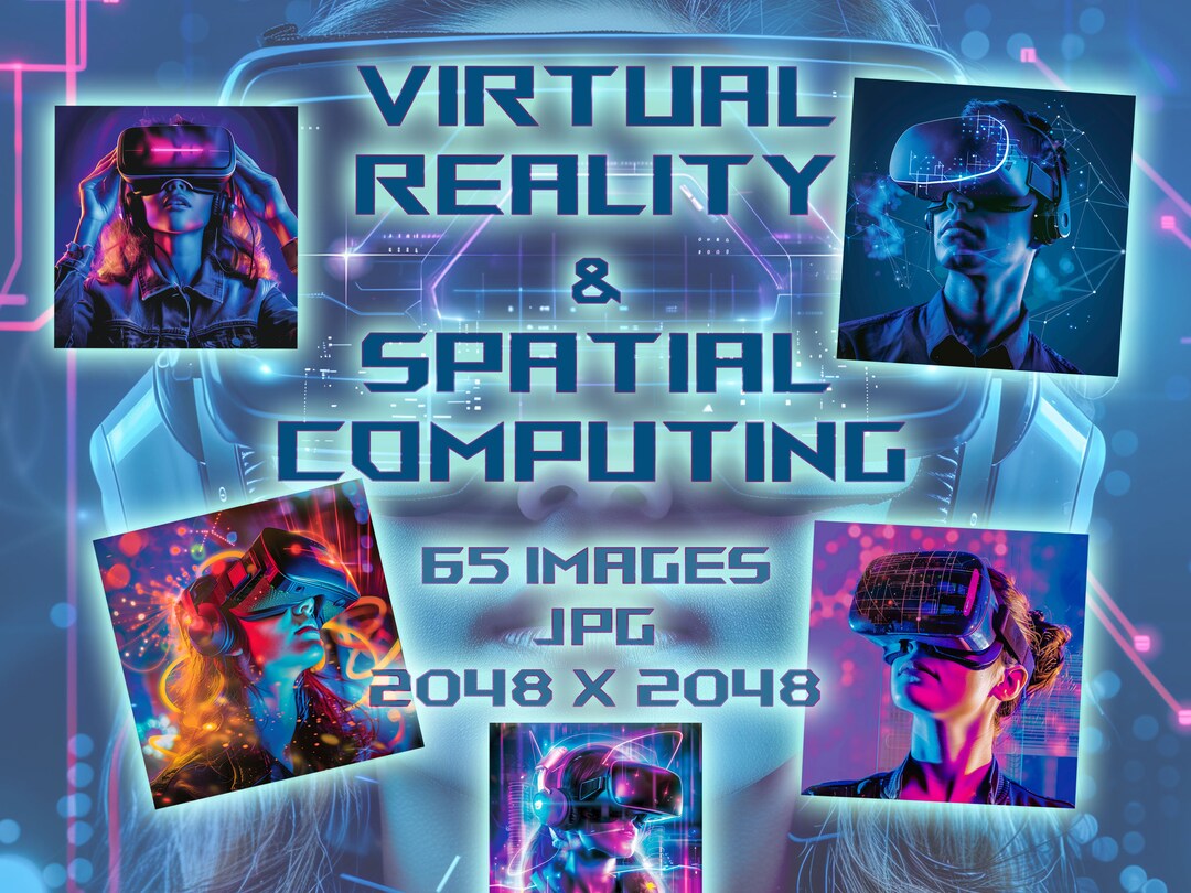 Virtual Reality & Immersive Technology Spatial Computing, VR, 3D, AR, Augmented Reality ...