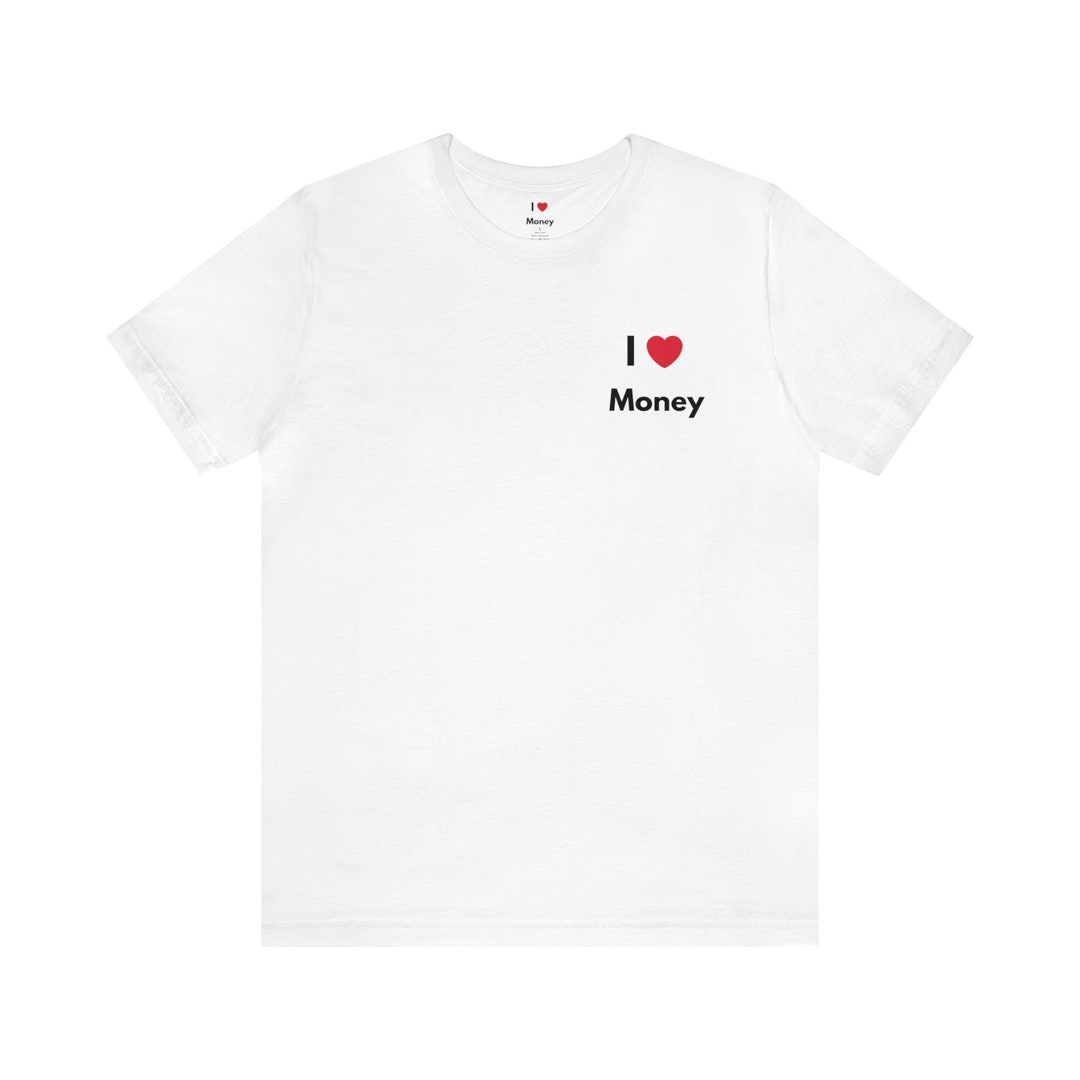 I Love Money T-shirt - Etsy