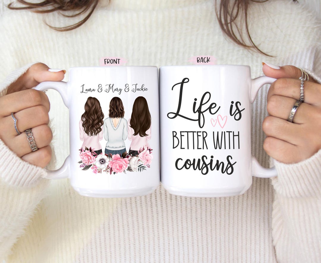 Life is Better With Cousins, Cousin Mug, Long Distance Cousin Mug ...