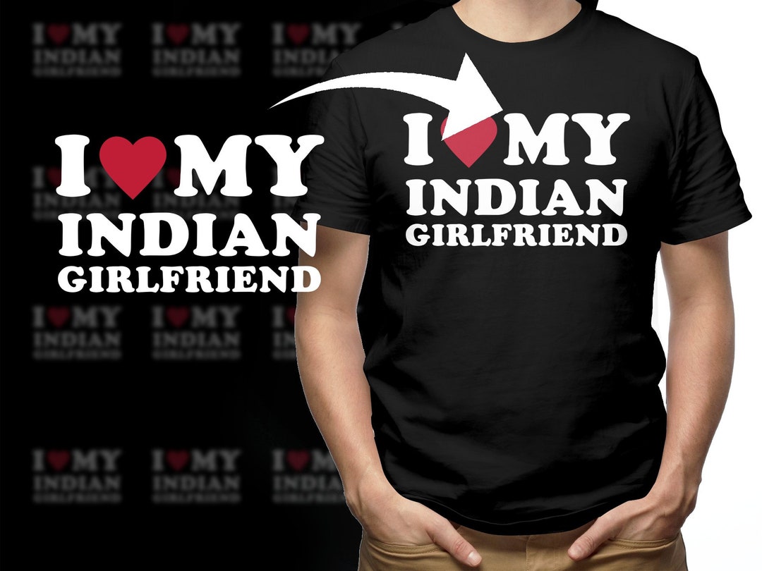 I Love My Indian Girlfriend SVG, I Love My Indian Girlfriend Png, Pdf, Svg, Eps, Cut File ...