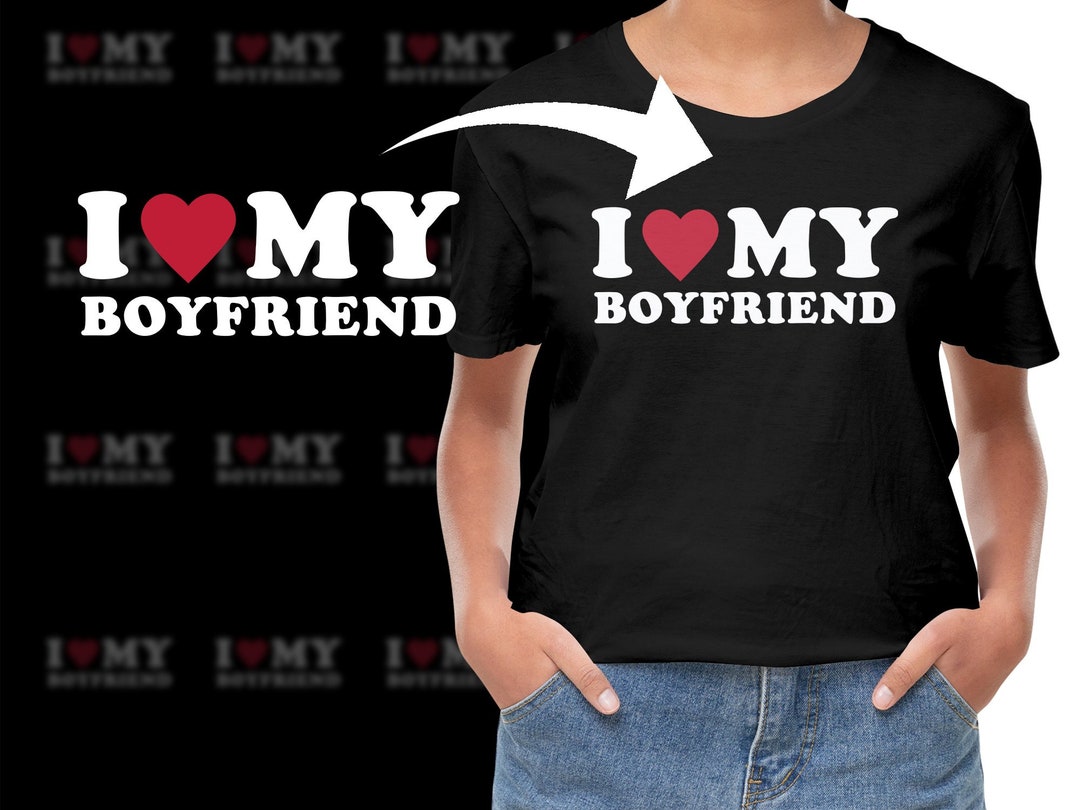I Love My Boyfriend SVG, I Love My Boyfriend Png, Pdf, Svg, Eps, Cut ...