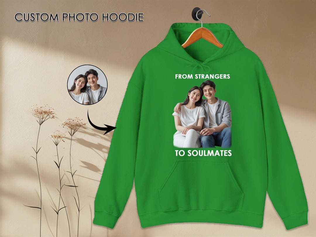 From Strangers to Soulmates Custom Photo Hoodie - Personalized Couple ...
