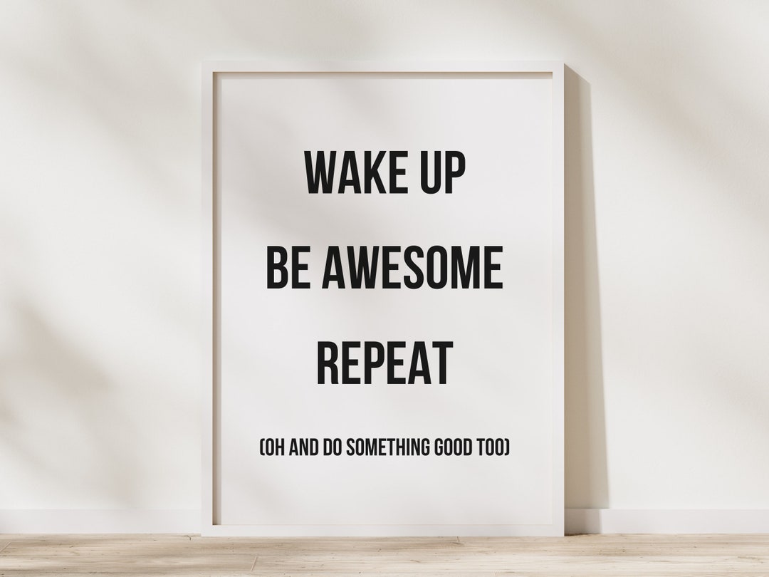 Wake up Exist Repeat Funny Quote Digital Print Daily Reminder Wall Art ...