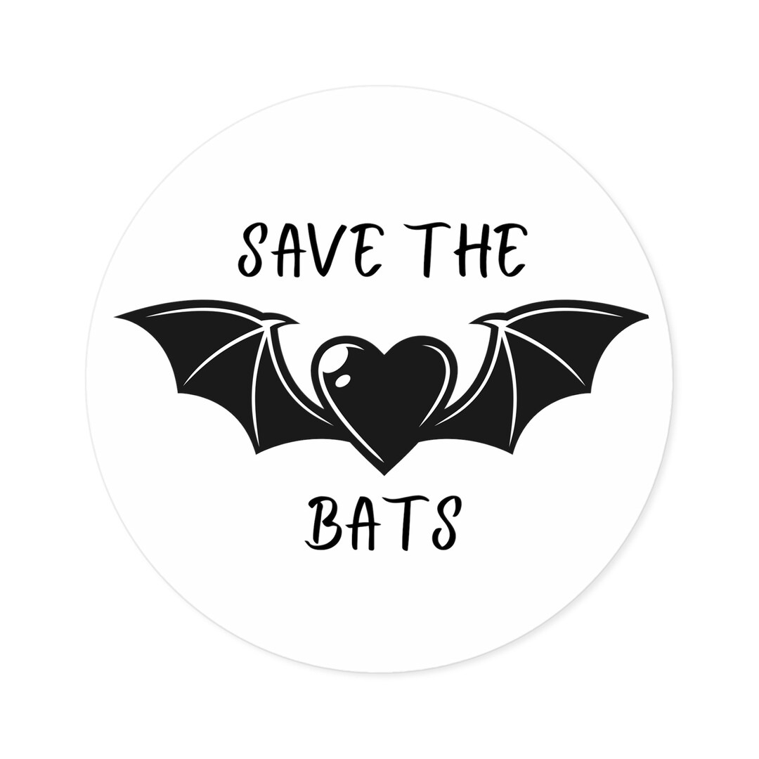Save the Bats Round Sticker, Wildlife Conservation, Bat Lover Gift ...