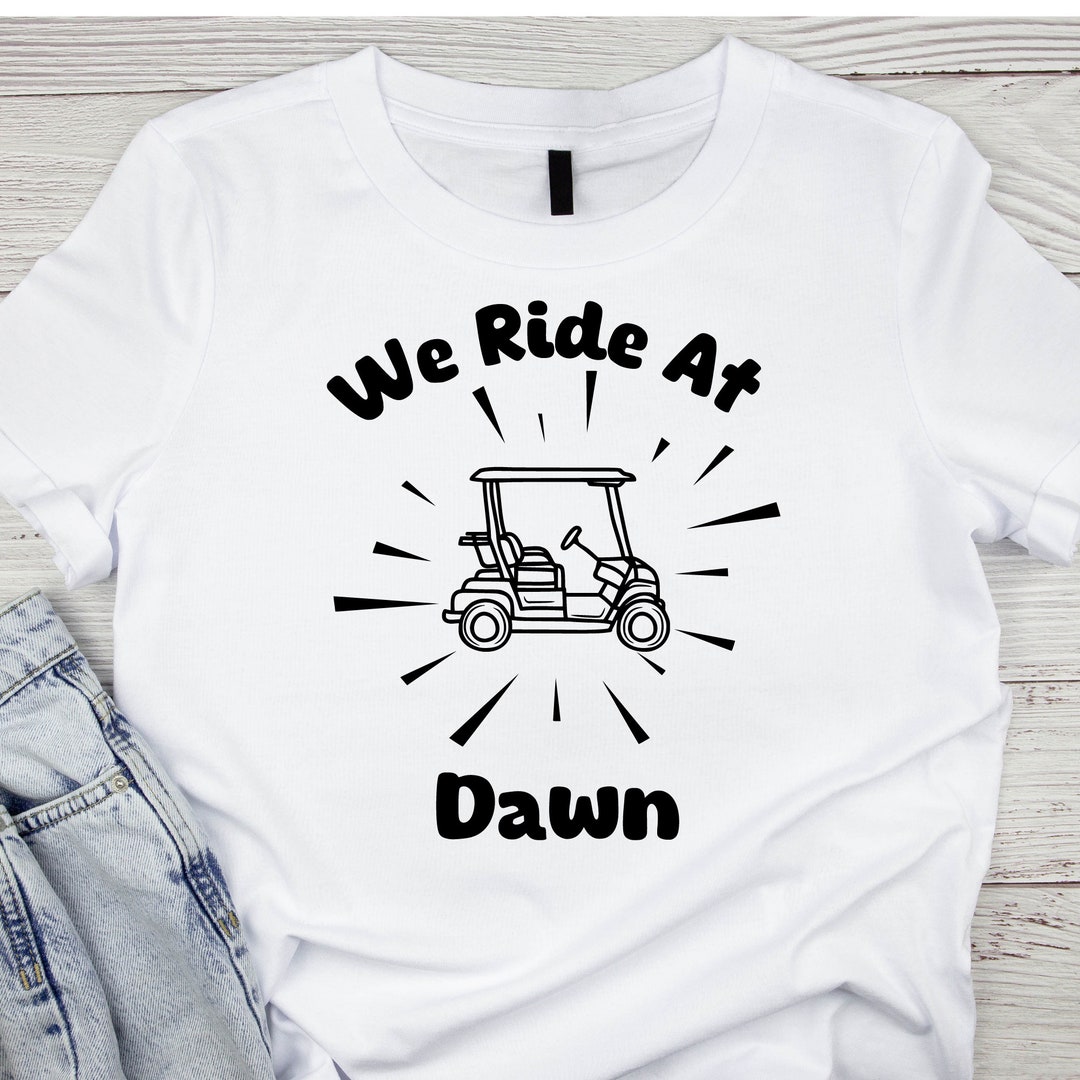 Golf Svg / PNG : We Ride at Dawn SVG / PNG - Etsy