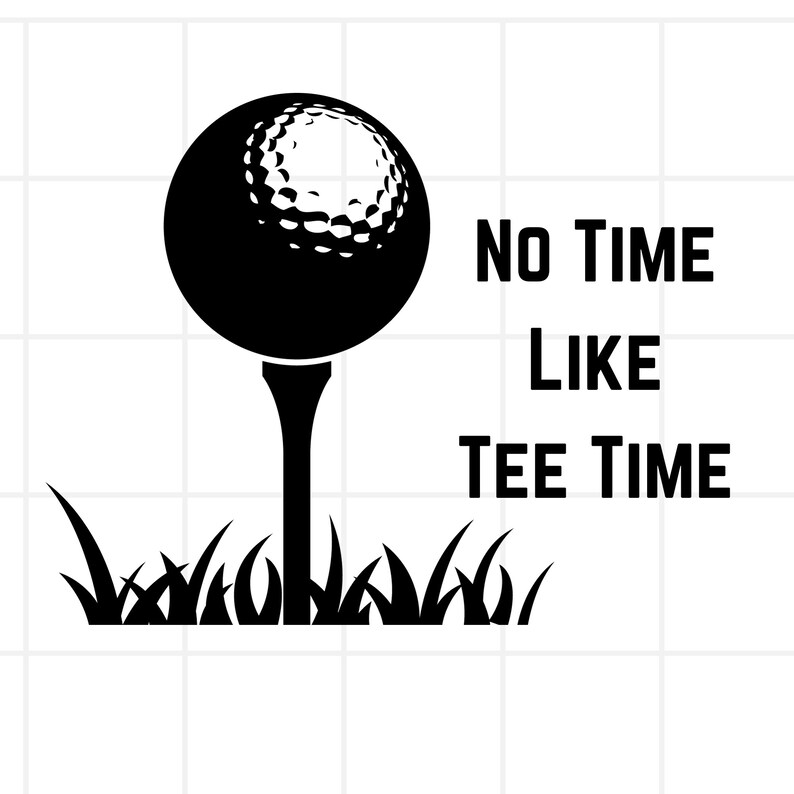 Golf Svg / Png No Time Like Tee Time SVG - Etsy