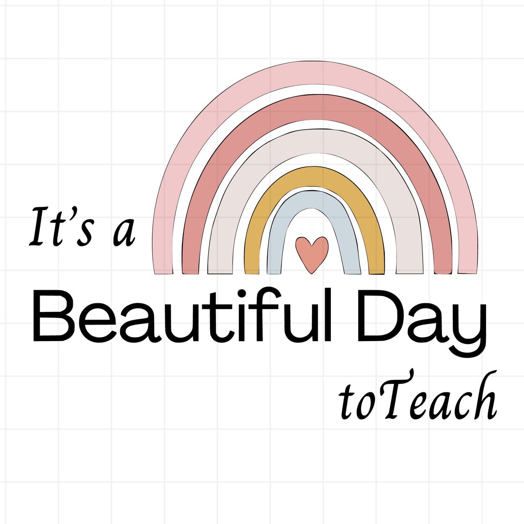 Teacher Appreciation SVG, Teacher SVG, Teacher Gift, It's a Beautiful ...