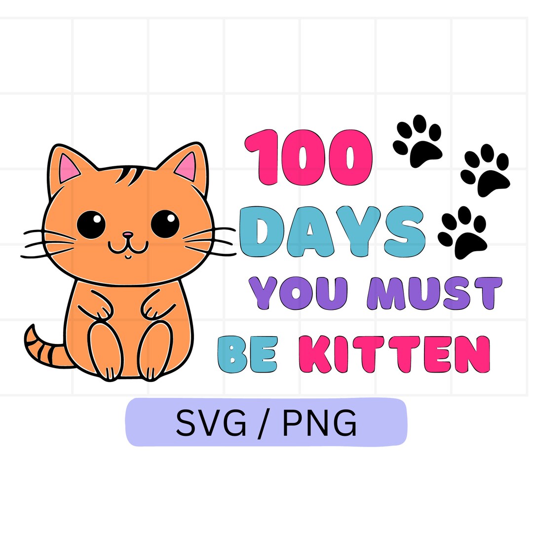 100 Days of School Svg / Png. You Must Be Kitten Me - Etsy