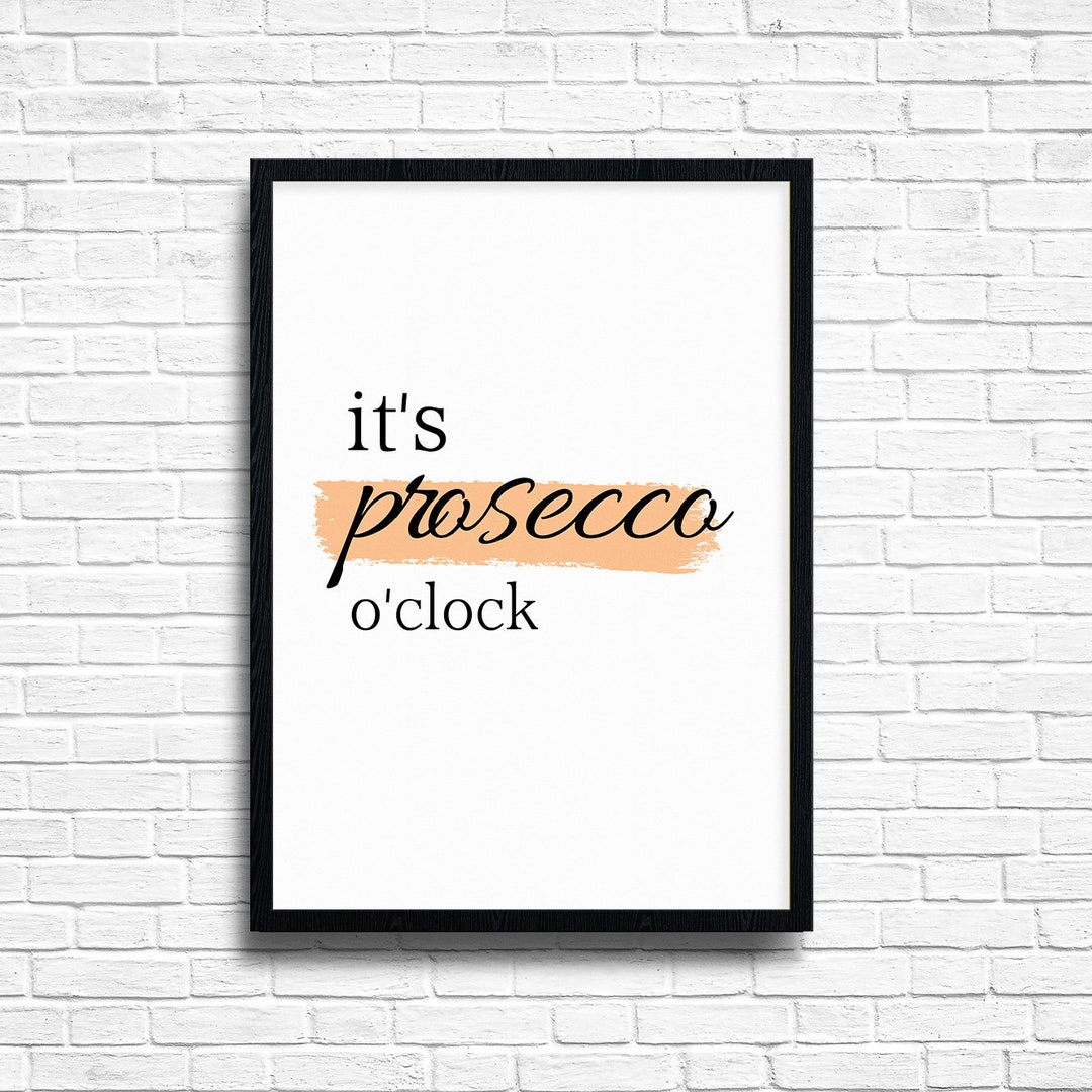 Inspirations Unveiled: It's Prosecco O'clock Motivational Quotations ...