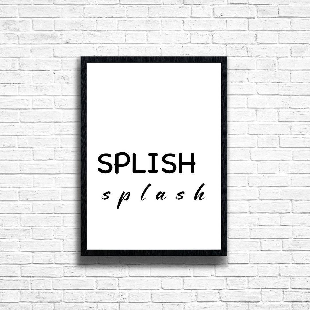 Humour Flush: Splish Splash - Quirky Hilarious Toilet Quotations Art ...