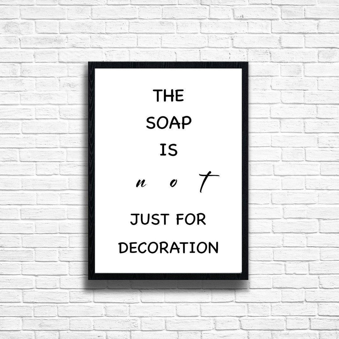 Humour Flush: the Soap is Not for Decoration - Quirky Toilet Quotations ...