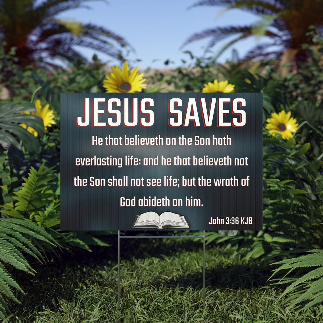 John 3:36 Jesus Saves Street Preaching or Yard Sign - Christian Sign - Etsy
