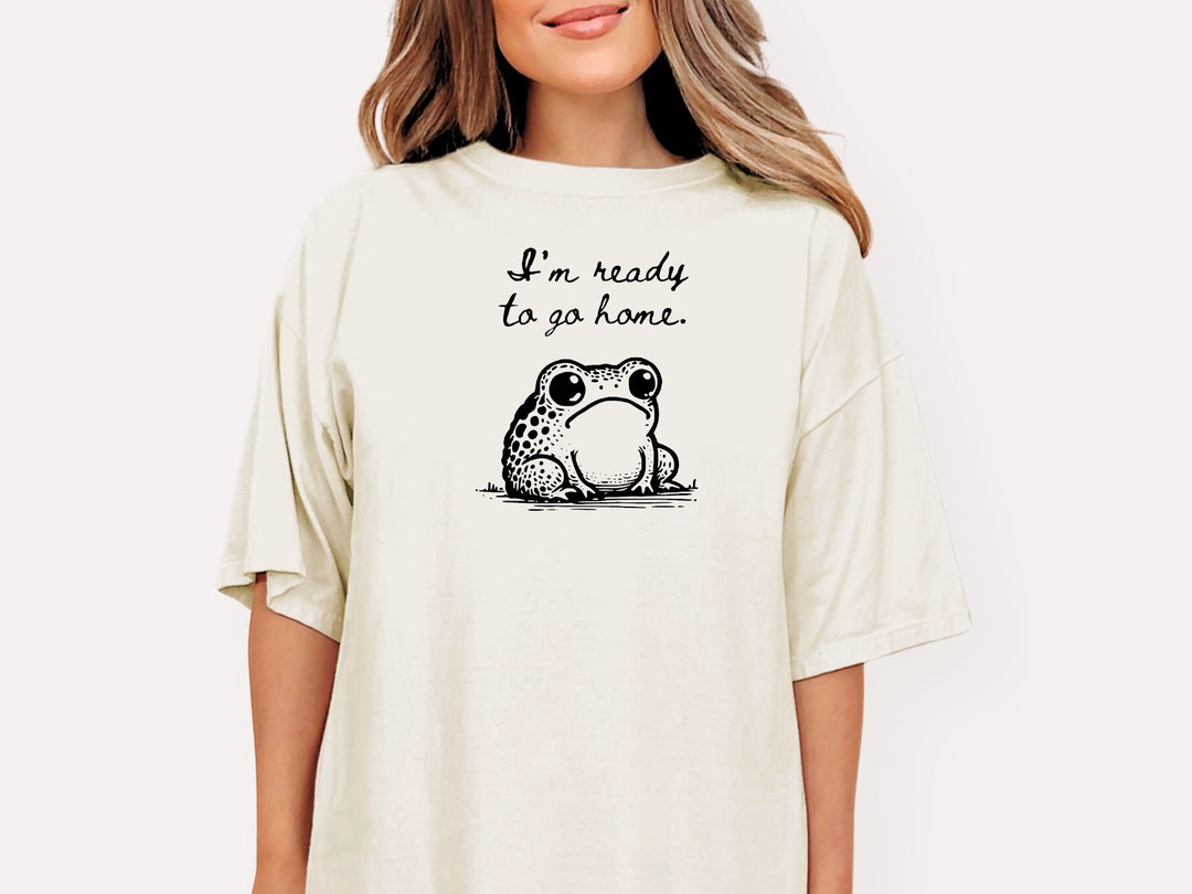 Cute Frog T-shirt, Comfort Color, I'm Ready to Go Home Frog Graphic Tee ...