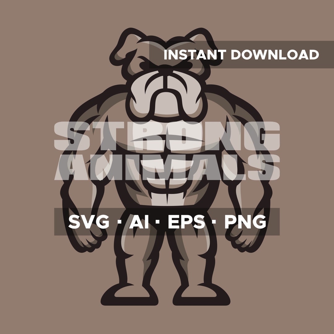 Bodybuilder Bulldog SVG, EPS, PNG Instant Download Be Strong - Etsy