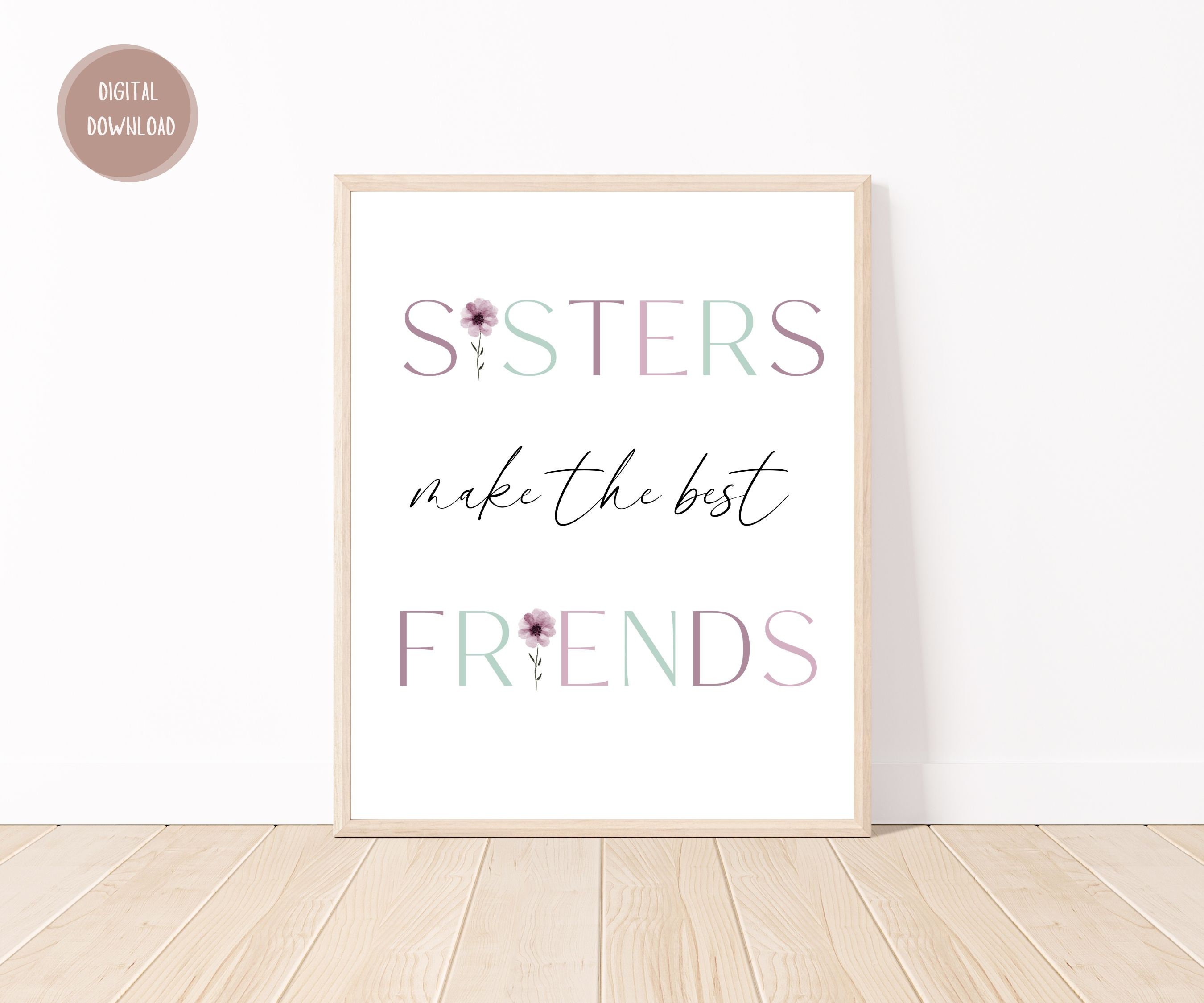 Sisters Make the Best Friends Wall Art, Printable Art for Girls Bedroom ...
