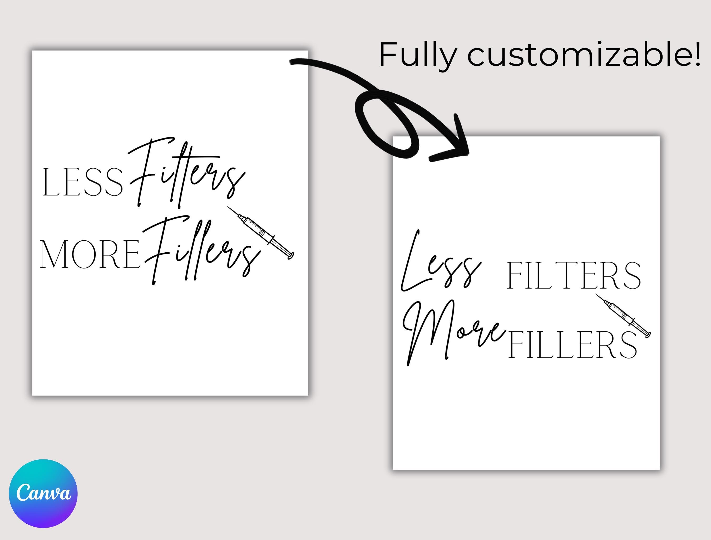 Les Filters More Fillers Sign, Printable Template Med Spa Sign, Beauty ...