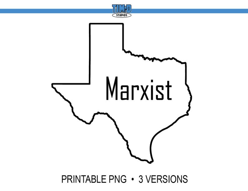 Texas Marxist Printable PNG Digital Download Shirt Sticker Design Gift ...