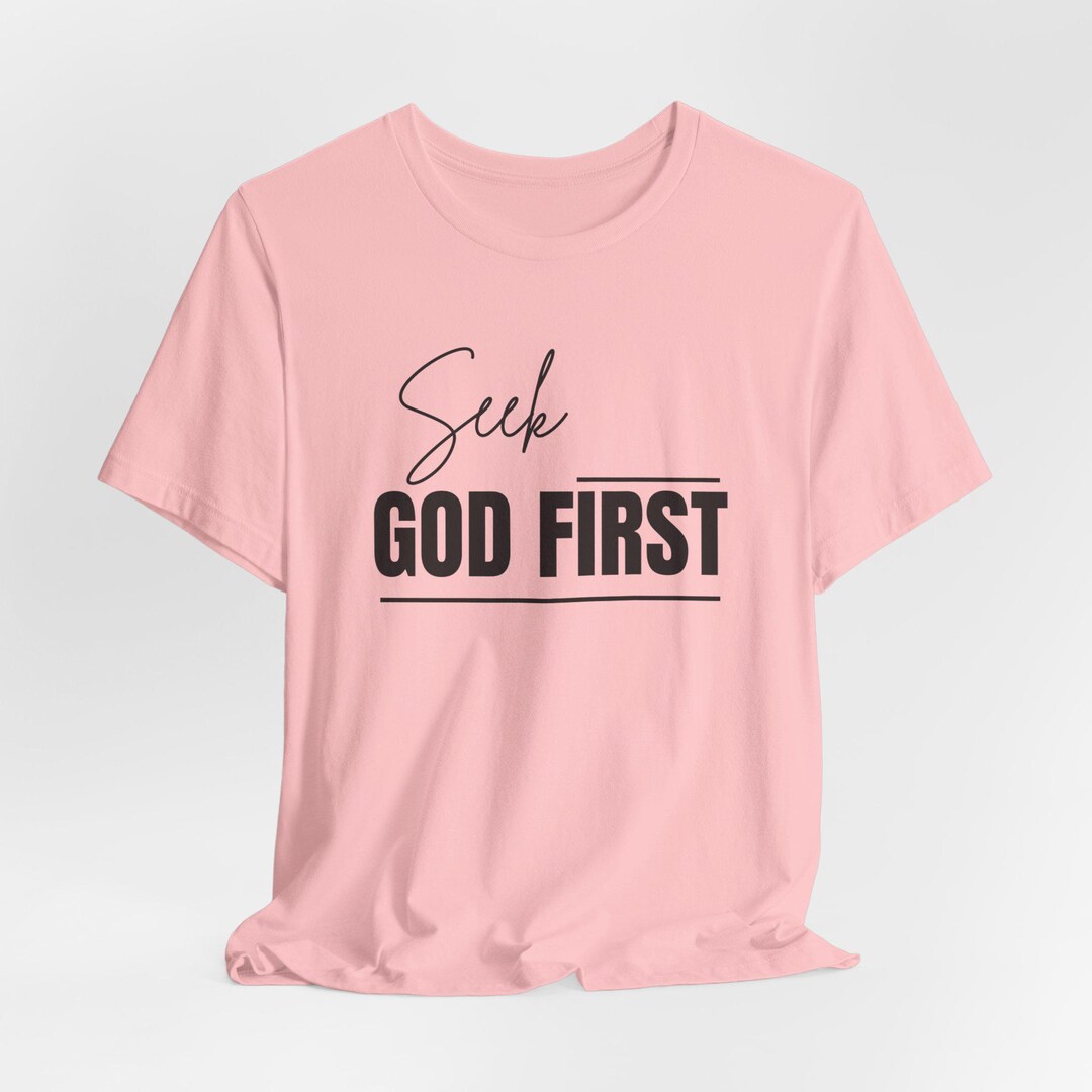 Seek God First Tee: Christian Faith-based Apparel - Etsy