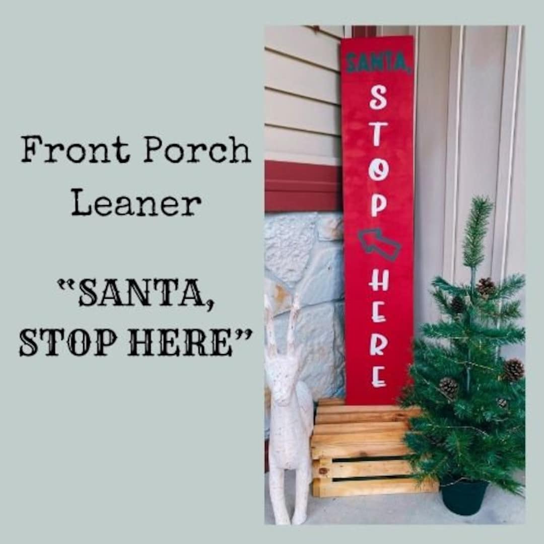 Santa Stop Here Porch Sign, Christmas Porch Sign, Santa Sign, Christmas ...