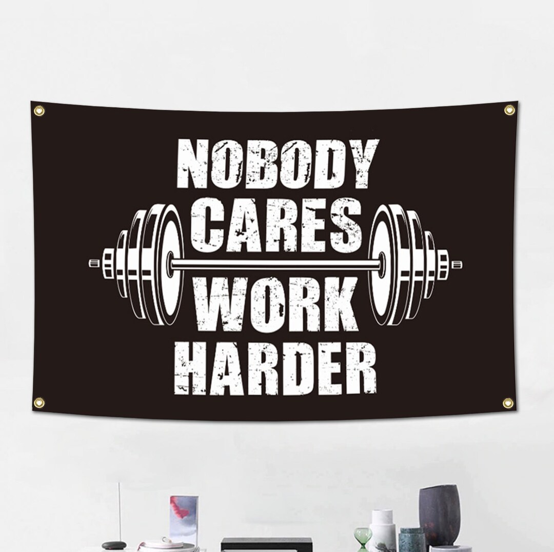Nobody Cares Work Harder Flag Banner Flag Banner Meme Flag Funny ...