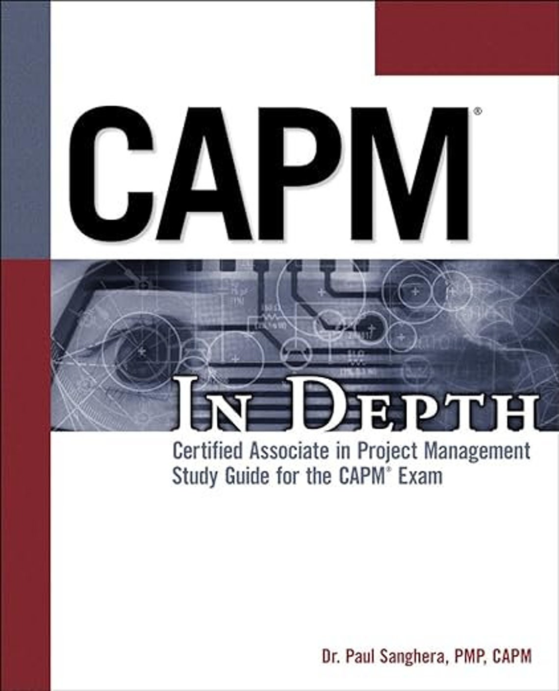 CAPM in Depth: Certified Associate in Project Management Study Guide ...