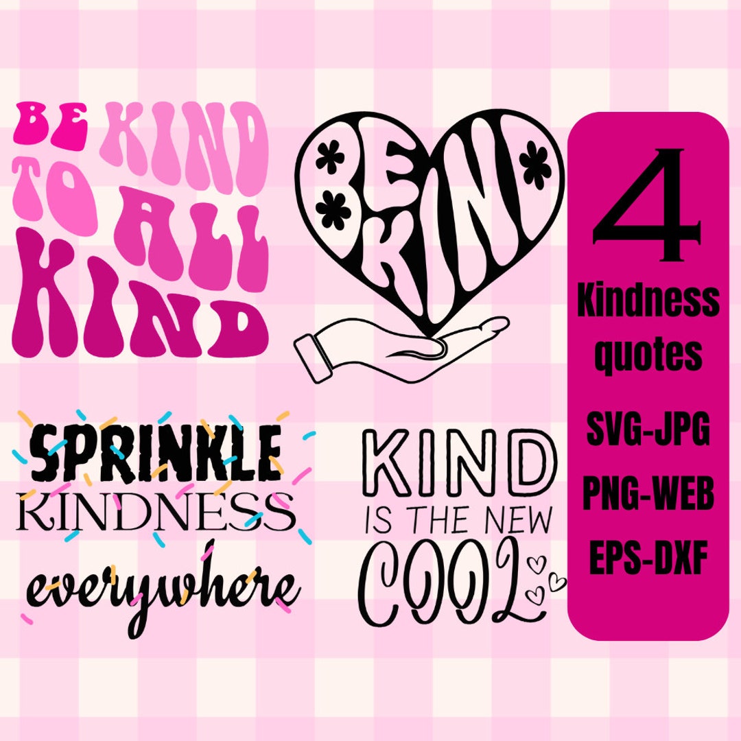 Kindness Svg Bundle\kindness Sayings Svg\kindness Quotes Svg\be Kind ...