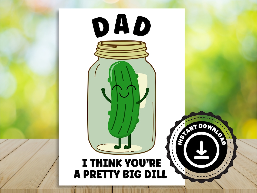 Funny Father's Day Card, Dill Pickle Jar Birthday Card for Dad, Pretty ...