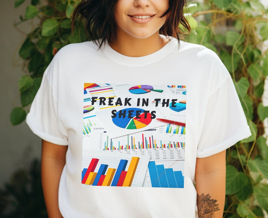 Witty 'freak in the Sheets' T-shirt, Chart Humor, Data Geek Gift, Fun ...