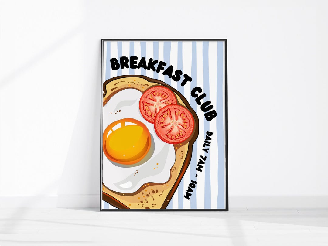 Breakfast Club Wall Art, Sunny Side up Egg Poster, Egg on Toast Trendy ...