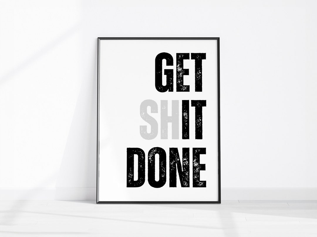 Get Shit Done, Home Office Print, Modern Typography Poster, Home Office ...