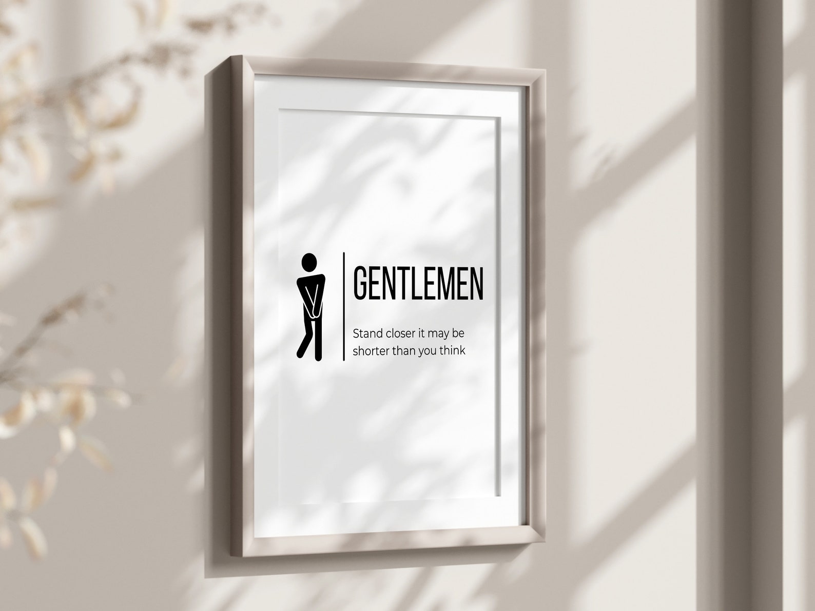 Gentlemen Stand Closer It’s Shorter Than You Think, Funny Bathroom ...